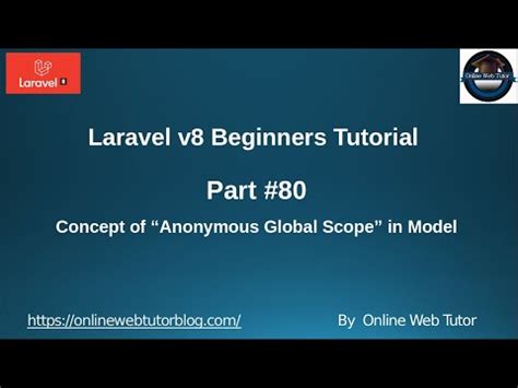 شرح Learn Laravel 8 Beginners Tutorial 80 Concept of Anonymous Global