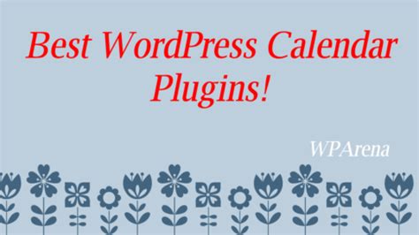 Best WordPress Calendar Plugins You Need To Try WPArena
