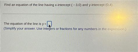 Solved Find An Equation Of The Line Having X Intercept