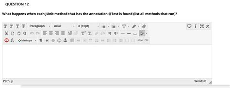 Solved Question 12 What Happens When Each Junit Method That