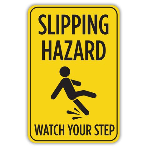 Slipping Hazard Watch Your Step American Sign Company