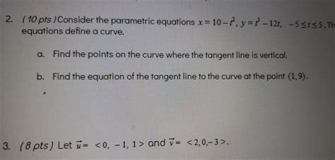 Solved 2 10 Pts Consider The Parametric Equations X