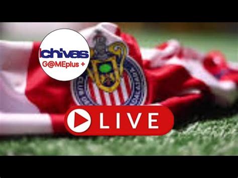 Chivas Game Plus Is Live Opiniones Jornada 14 Cl25 Youtube