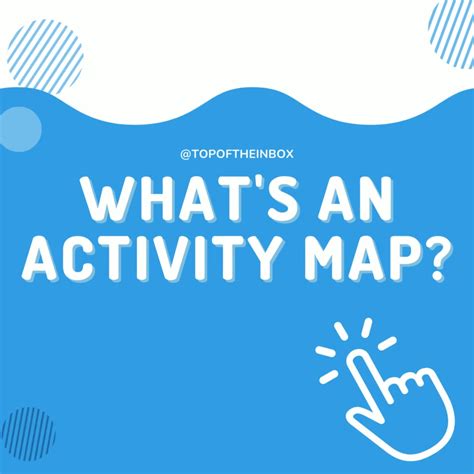 Curious About The Activity Map And How To Use It The Activity Map