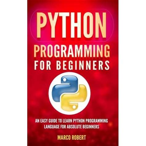 Python Programming An Easy Guide To Learn Python Programming Language