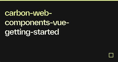 Carbon Web Components Vue Getting Started Codesandbox