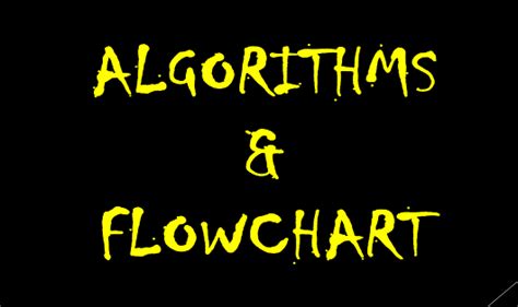 Algorithms And Flowcharts