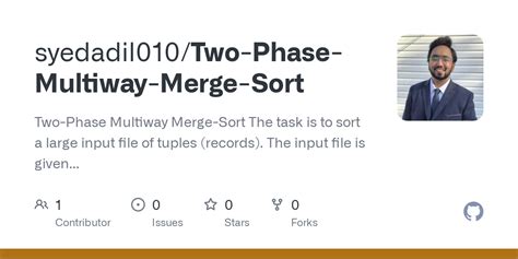 Github Syedadil010two Phase Multiway Merge Sort Two Phase Multiway Merge Sort The Task Is To