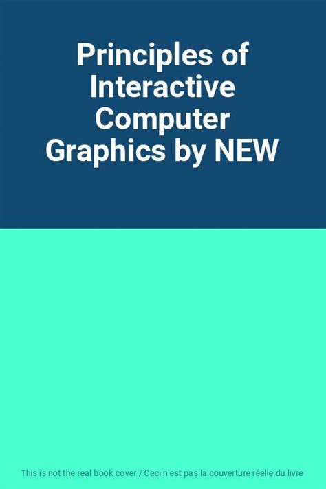 Principles Of Interactive Computer Graphics By New Bon Softcover 1981