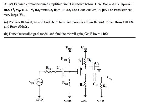 Solved A PMOS Based Common Source Amplifier Circuit Is Shown Chegg Com