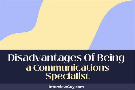 26 Disadvantages Of Being A Communications Specialist Always On Alert