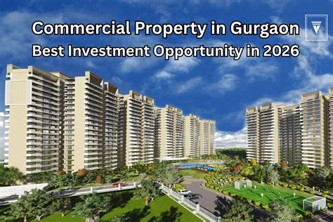 Commercial Property In Gurgaon Best Investment 2026