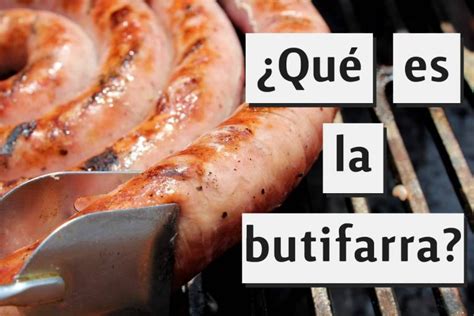 Butifarra Qué Es Otras Dudas Con Fotos Casa Noguera