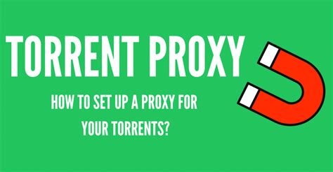 Proxy De Torrents Como Configurar Um Proxy Para Suas Torrents Verloop Io
