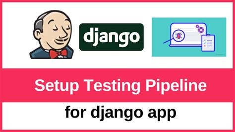 How To Setup A Testing Pipeline For A Django App Using Jenkins Youtube