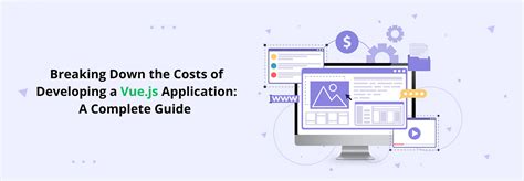 Breaking Down The Costs Of Developing A Vuejs Application A Complete