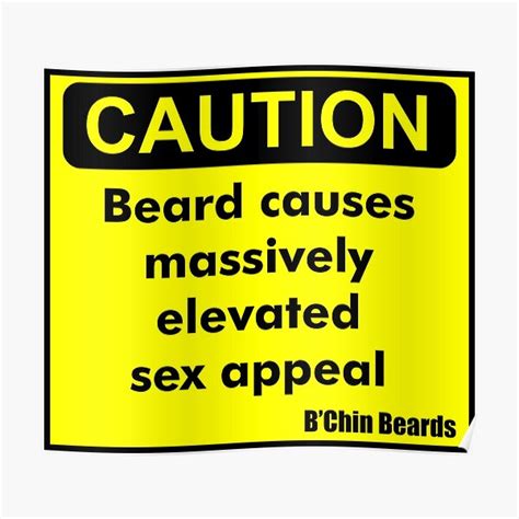 Caution Beard Elevated Sex Appeal Yellow Poster For Sale By