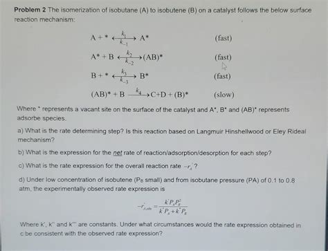 Problem 2 The Isomerization Of Isobutane A To