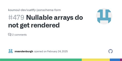 Nullable Arrays Do Not Get Rendered · Issue 479 · Koumoul Devvuetify Jsonschema Form · Github