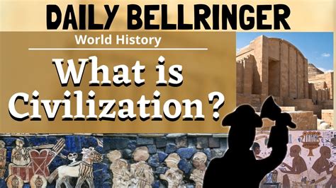 Characteristics Of A Civilization Standard Criteria And Modern Debate