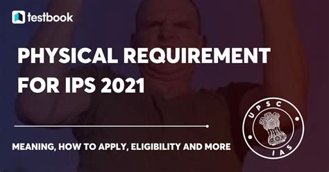 Physical Requirement For IPS Know About Eligibility And More