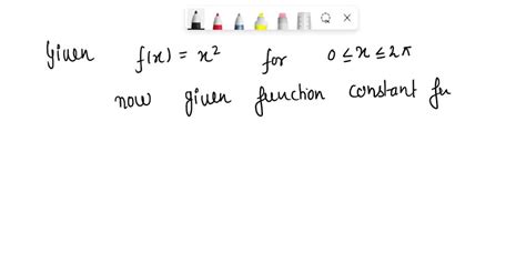 Solved 1 1 Determine The Fourier Coefficients For The Function As Shown Below And Approximate F