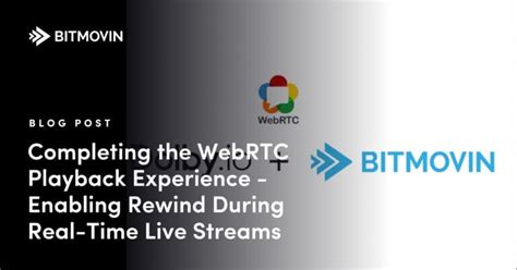 Webrtc Playback Experience Enable Rewind On Live Streams