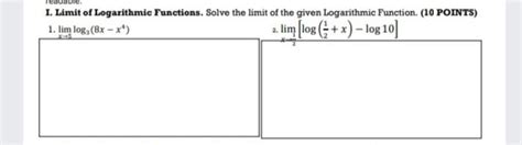 Solved I Limit Of Logarithmic Functions Solve The Limit Of