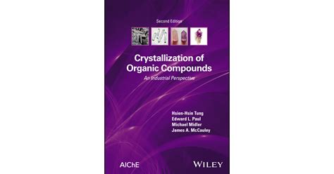 Crystallization Of Organic Compounds 2nd Edition Book