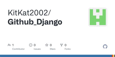 Github Kitkat Github Django