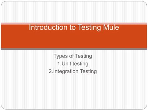 Introduction To Testing Mule Ppt Free Download