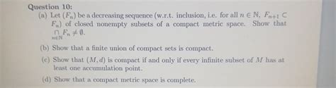 Solved Question 10a ﻿let Fn ﻿be A Decreasing Sequence