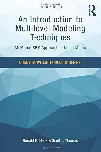 An Introduction To Multilevel Modeling Techniques Mlm And Sem Approaches Using Mplus Third