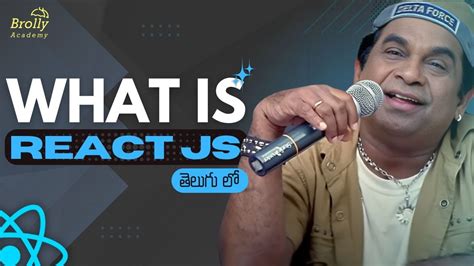 What Is React Js Introduction To Reactjs React Js Tutorials Telugu Brolly Academy Youtube