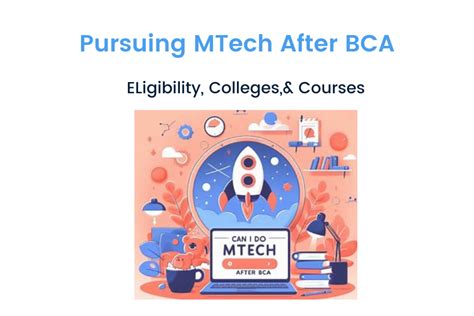 Can You Pursue Mtech After Bca Eligibility Requirements And Top Colleges In India Idreamcareer