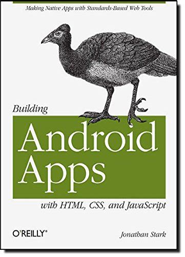 Building Android Apps With Html Css And Javascript Stark Jonathan 9781449383268