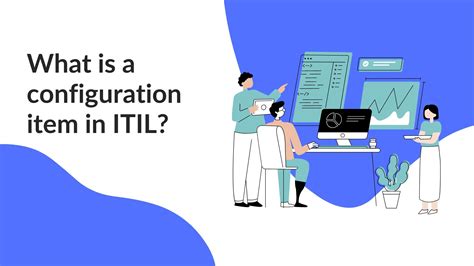 What Is A Configuration Item In Itil Virima