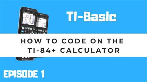 Ti Basic Ep 1 How To Code On The Ti 84 Calculator Youtube