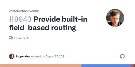 Provide Built In Field Based Routing · Issue 8943 · Vectordotdev