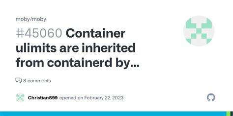 Container Ulimits Are Inherited From Containerd By Default · Issue 45060 · Moby Moby · Github