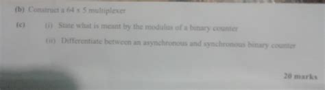 Solved B Construct A 64 X 5 Multiplexer C Suate What Is