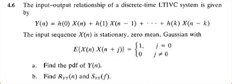 Solved The Input Output Relationship Of A Discrete Time