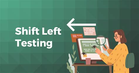 shift left testing a key to enhancing your qa