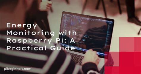 Energy Monitoring With Raspberry Pi A Practical Guide