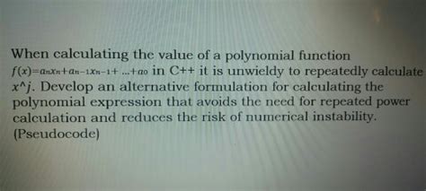 Solved When Calculating The Value Of A Polynomial Function F Chegg Com