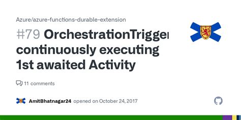 Orchestrationtrigger Continuously Executing 1st Awaited Activity · Issue 79 · Azure Azure