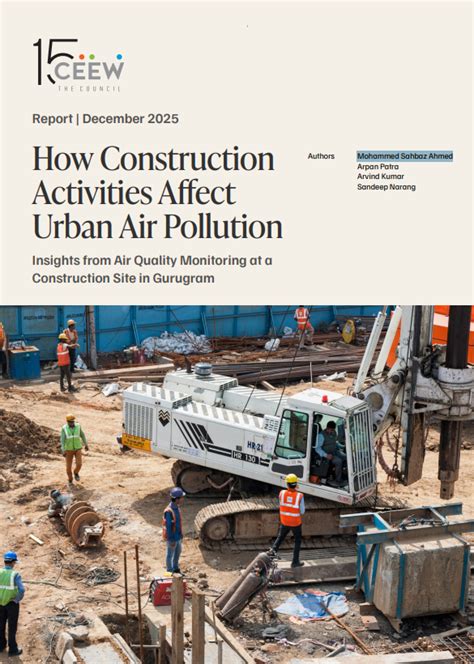 How Does Construction Contribute To Dust Pollution In Gurugram Ceew