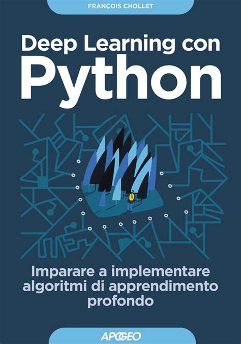 deep learning con python imparare a implementare algoritmi di