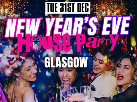 New Years Eve House Party Our Glasgow