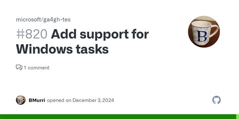 add support for windows tasks · issue 820 · microsoft ga4gh tes · github